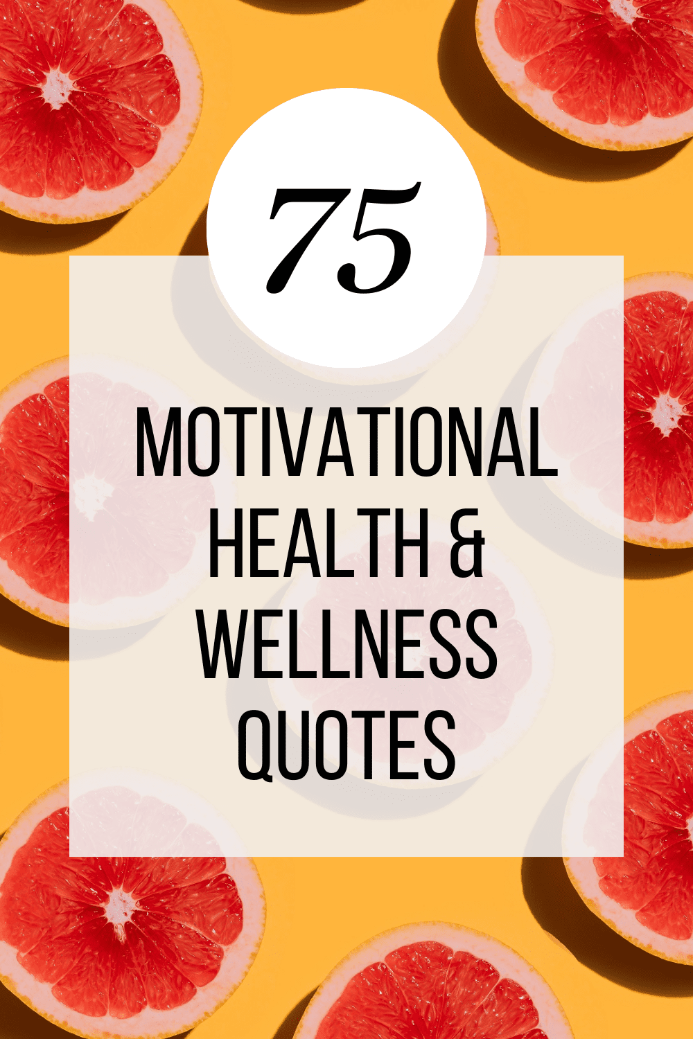 75 Health & Wellness Quotes (Ideal For Wellness Wednesday)